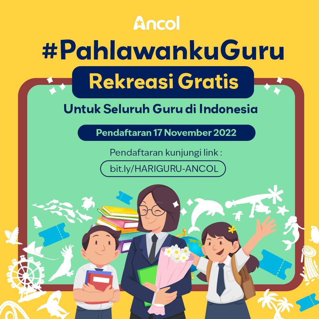 Press Release - ANCOL AJAK GURU - GURU DI INDONESIA REKREASI GRATIS DI ...